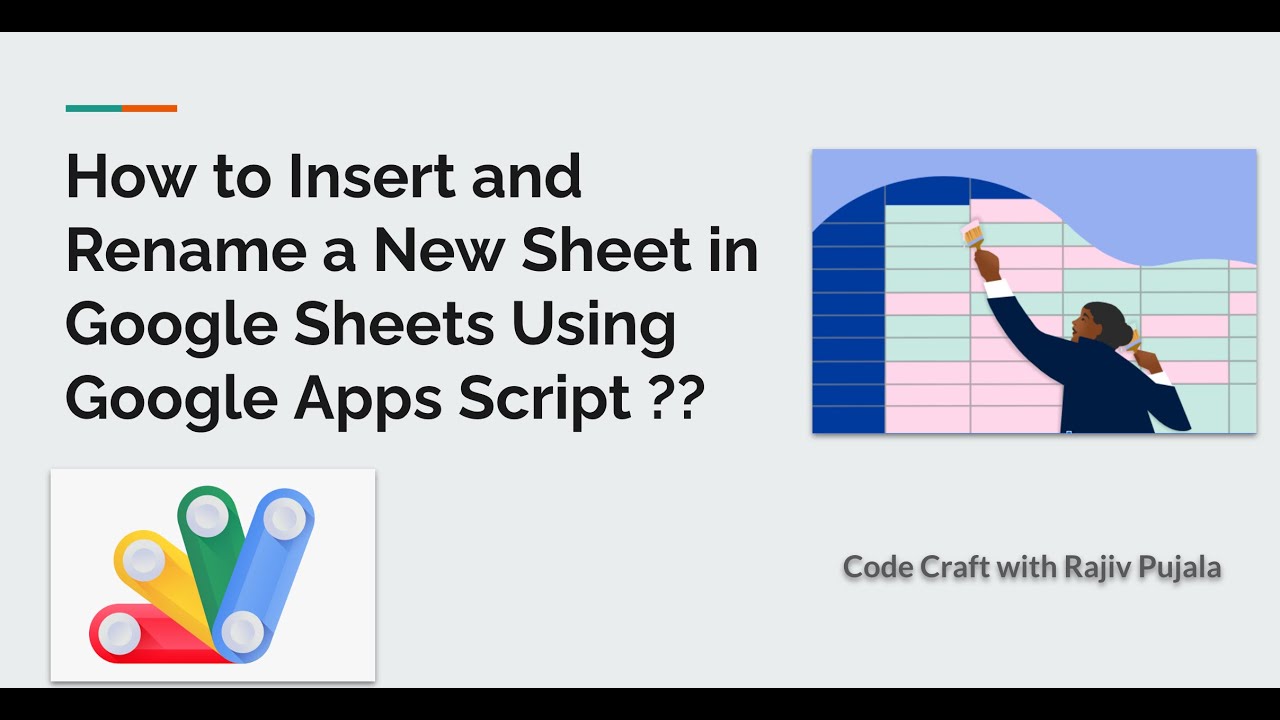 23. How to Insert and Rename a New Sheet in Google Sheets Using Google Apps Script
