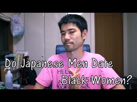 Do Japanese Men Date Black Women?