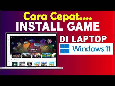Cara Download dan Install Game Di Laptop/ PC Windows 11 | Install Aplikasi Games Di Laptop