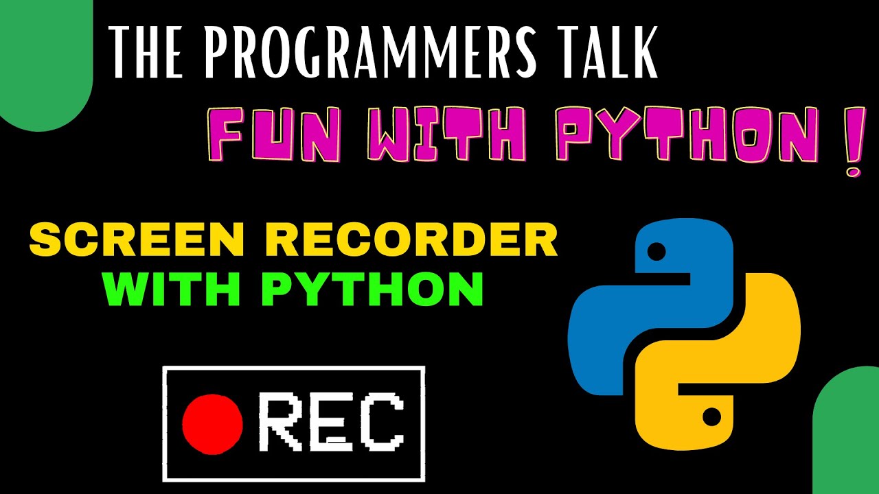 Screen Recorder using Python | Fun with Python | The Programmers Talk