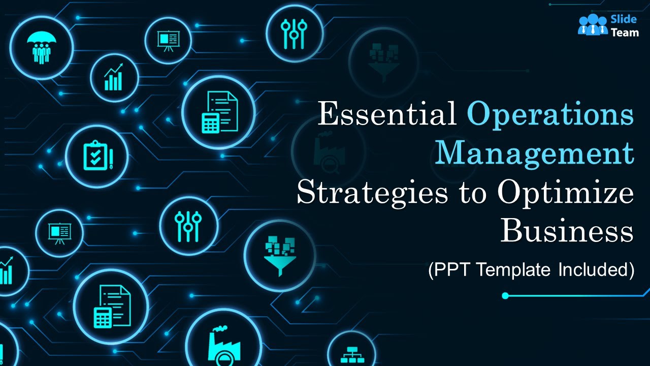 Essential Operations Management Strategies to Optimize Business (+PPT Template)