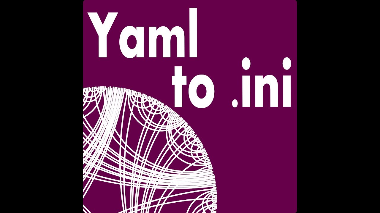 Yaml to ini