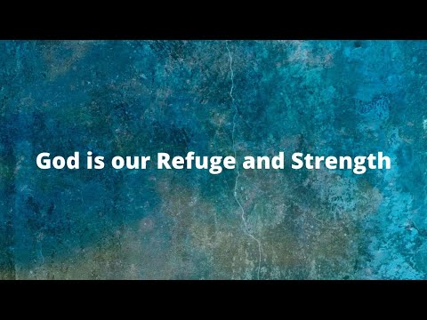 Fear Not, God is our Refuge and Strength. Bible Verses Video