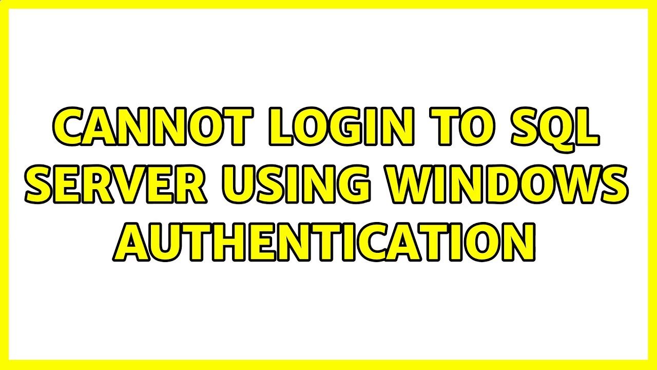 Cannot login to sql server using windows authentication