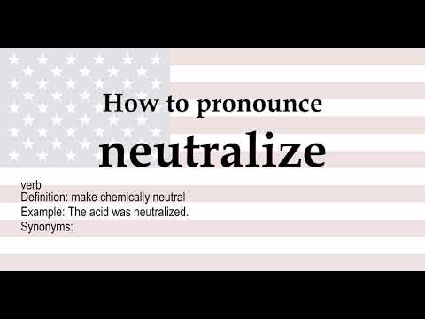 How to pronounce 'neutralize' + meaning
