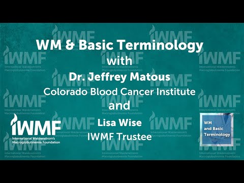 WM and Basic Terminology - Dr. Jeffrey Matous, Medical Director of the Colorado Blood Institute.