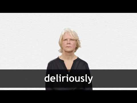 DELIRIOUSLY definition and meaning | Collins English Dictionary