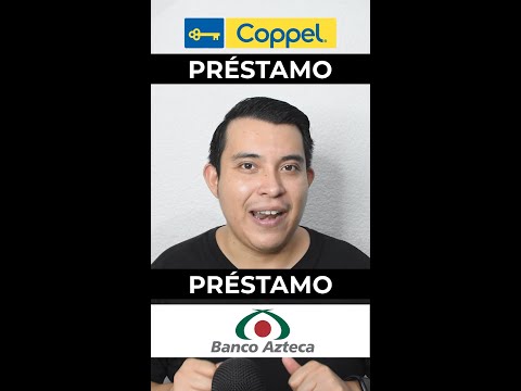 🤔¿A quién le pido prestado 🟡 COPPEL o 🟢 BANCO AZTECA?