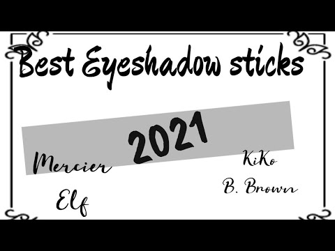 Best Eyeshadow Sticks 2021: Mercier, ELF, Bobbie Brown, Kiko Milano and more