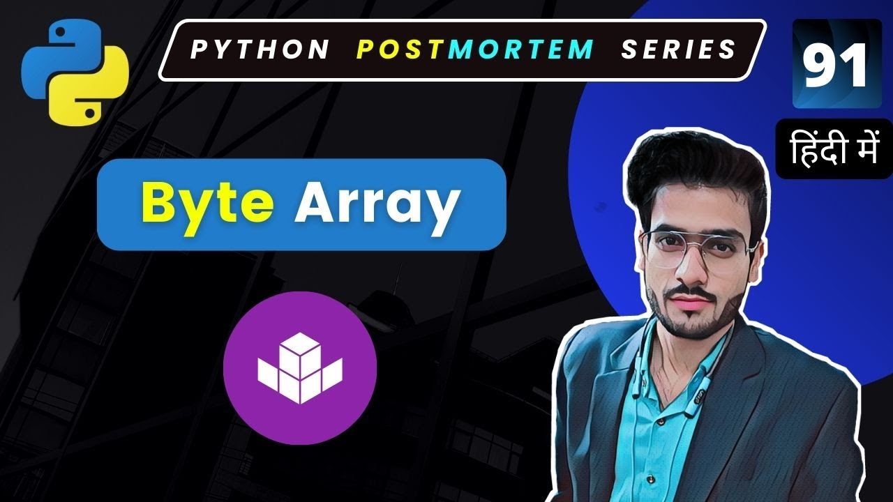 Mastering Python Byte Array | Complete Python Course in Hindi #91