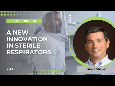 A New Innovation in Sterile Respirators featuring Greg Steller