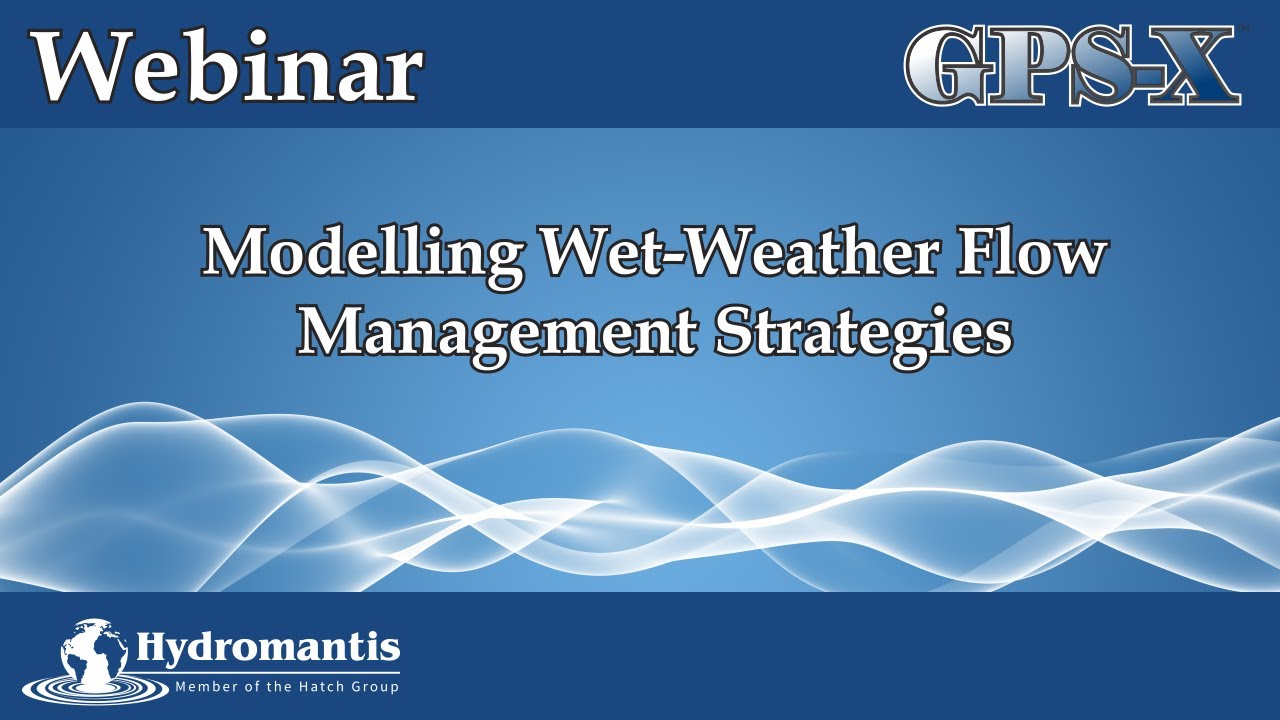 Modelling Wet-Weather Flow  Management Strategies with GPS-X