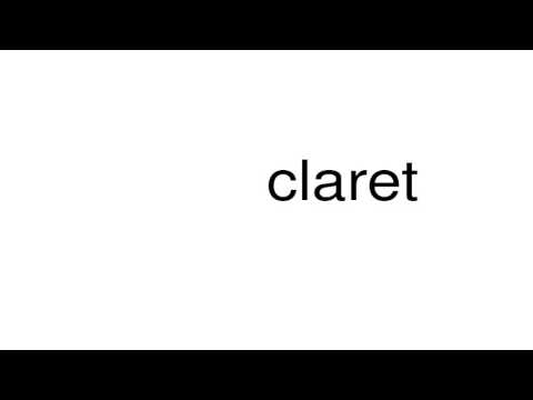 How to pronounce claret