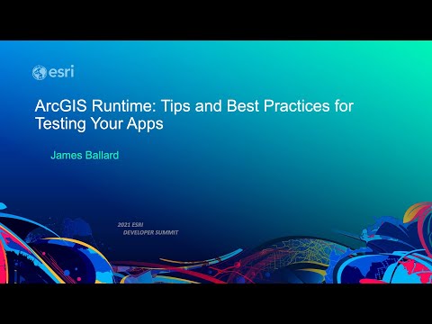 ArcGIS Runtime: Tips and Best Practices for Testing Your Apps