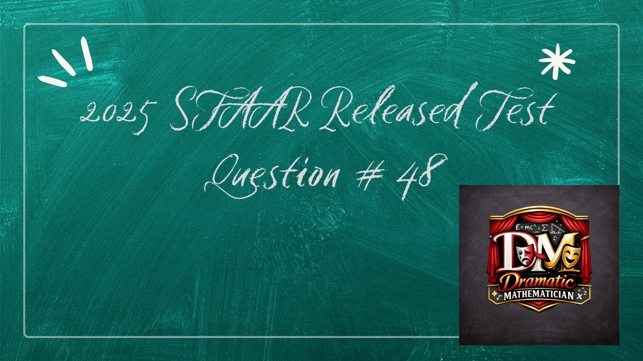 2025 Algebra 1 STAAR Released Test Q#48 - A1.11.B [R]