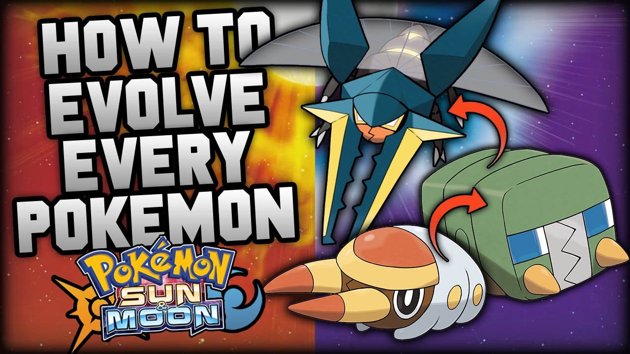 How to Evolve Every Single New Pokemon in Pokemon Sun and Moon! All New Sun & Moon Evolution Methods
