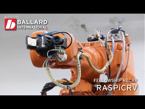 RaspiCVR - Ballard International Fellowship Recap 2023