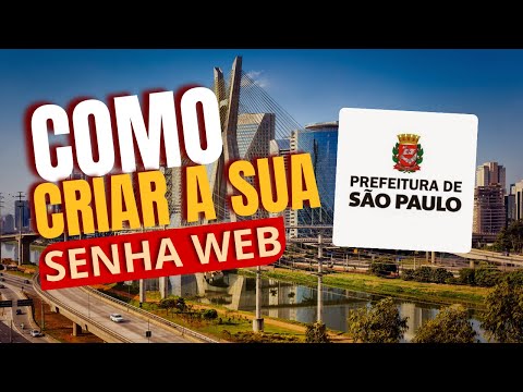 Como criar sua Senha Web na Prefeitura de São Paulo