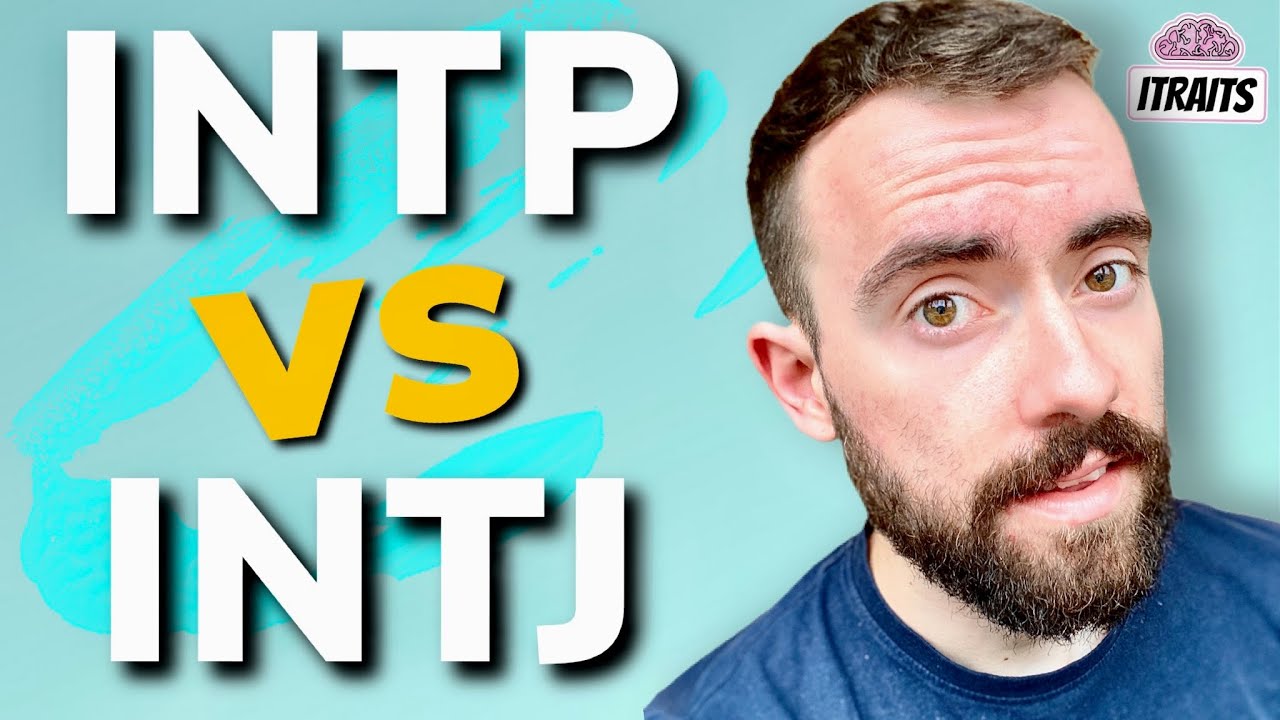 INTP vs INTJ | 7 Key Differences Between The INTP & INTJ Personality types.