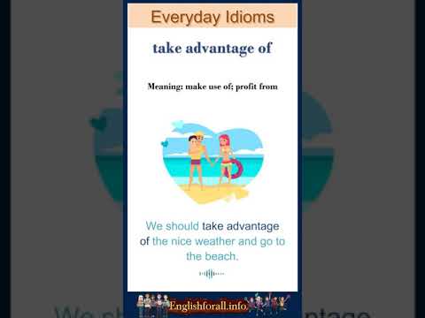 Take advantage of meaning | take advantage of sentences | Common English Idioms #shorts