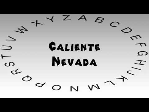 How to Say or Pronounce USA Cities — Caliente, Nevada