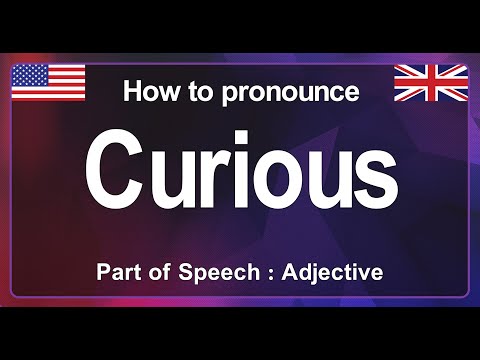 Curious Pronunciation Correctly in English, How to Pronounce Curious in American English