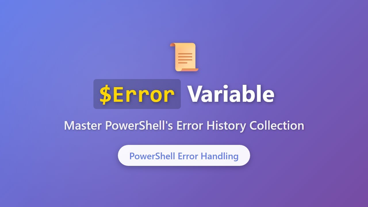 PowerShell $Error Variable Tutorial - Master Error History Collection for Beginners