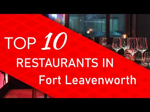 Top 10 best Restaurants in Fort Leavenworth, Kansas