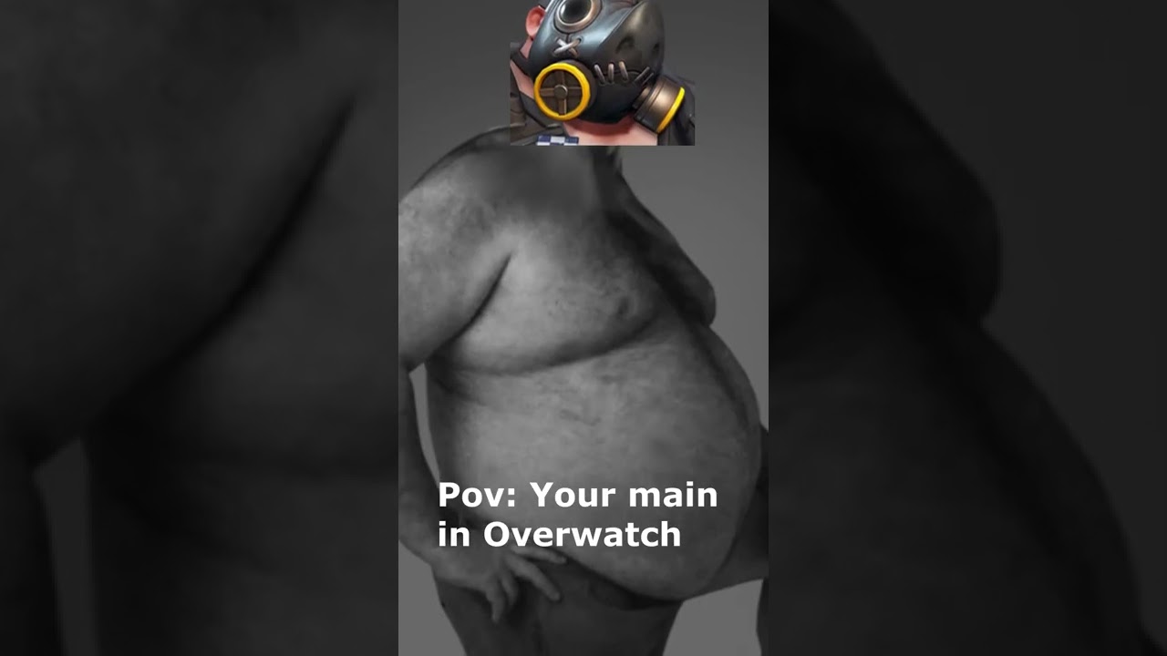 POV: Your main in Overwatch