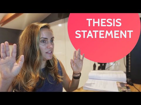 Writing a Thesis Statement - Breaking Down the 5 Paragraph Essay