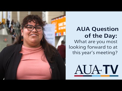 Question of the Day at AUA 2023: What are you most looking forward to at this year's meeting