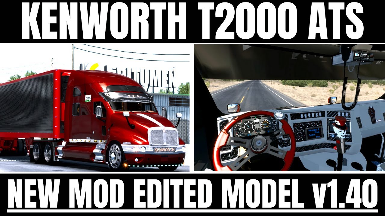 New Kenworth T2000 Edition Edited Model [ATS 1.40] 1.0 - ATS