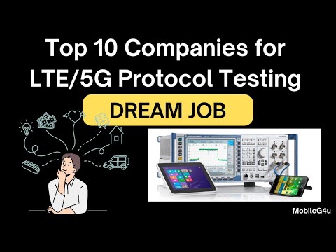 Best 10 Companies for LTE/5G Protocol Testing JOB