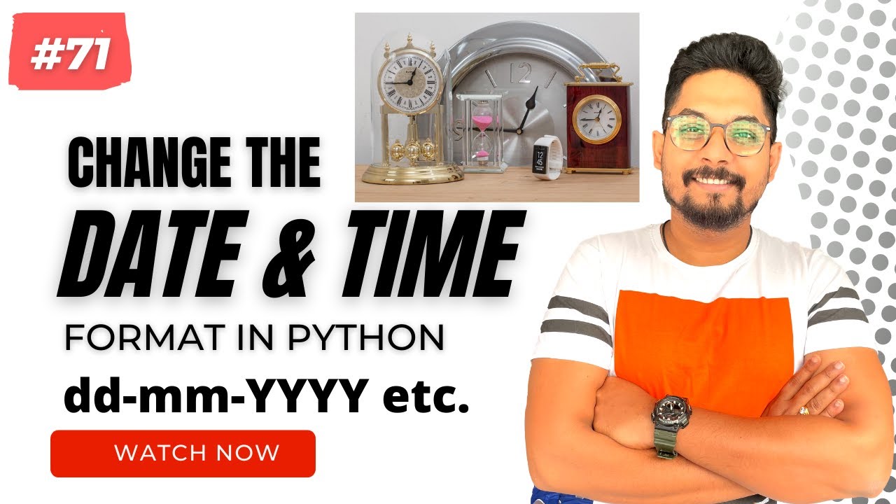 #71 How to Change Date Time Format in Python | Python Tutorials for Beginners