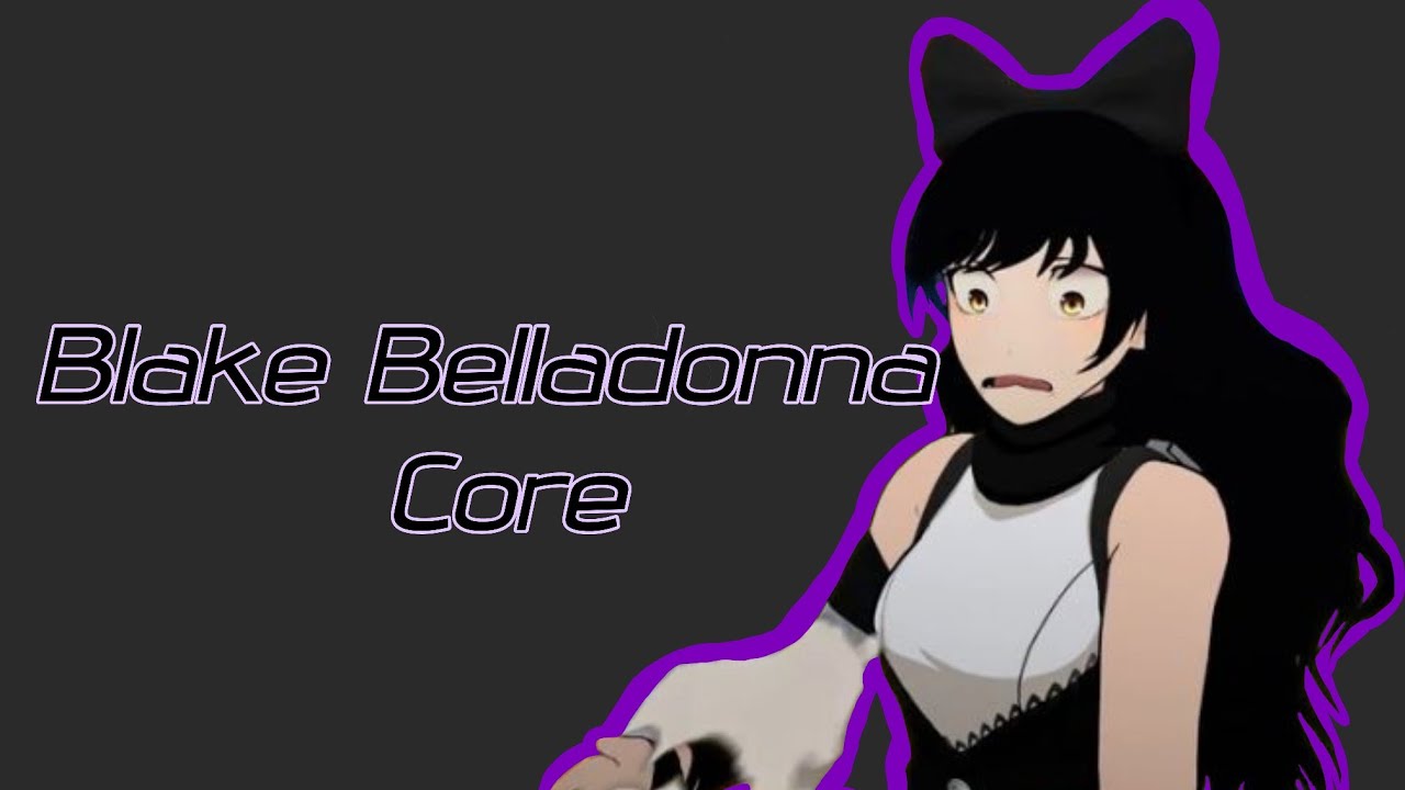 Blake Belladonna Core - RWBY