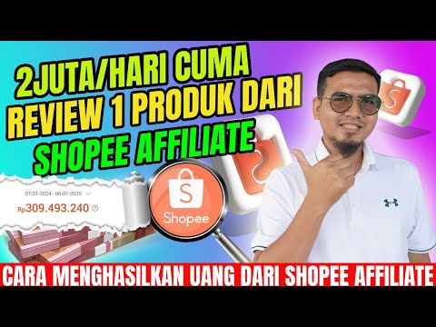 2 JUTA/HARI CUMA REVIEW 1 PRODUK DARI SHOPEE AFFILIATE PROGRAM / SHOPEE AFFILIATE