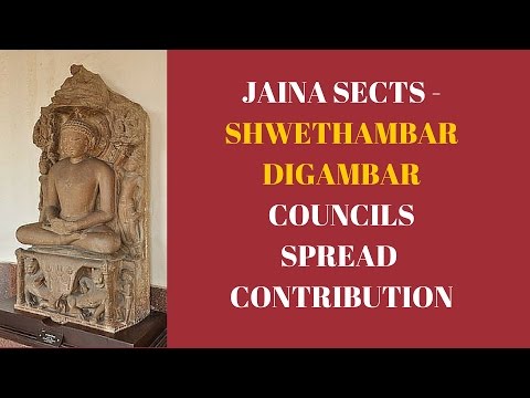 Jaina Sects; Svetambara; Digambara; Councils; Spread; Contribution for ...