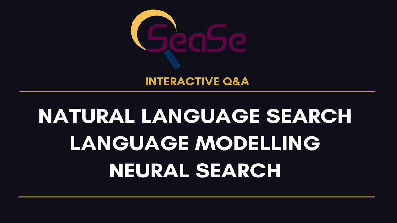 Interactive Q&A: Natural Language Search, Language Modelling and Neural Search