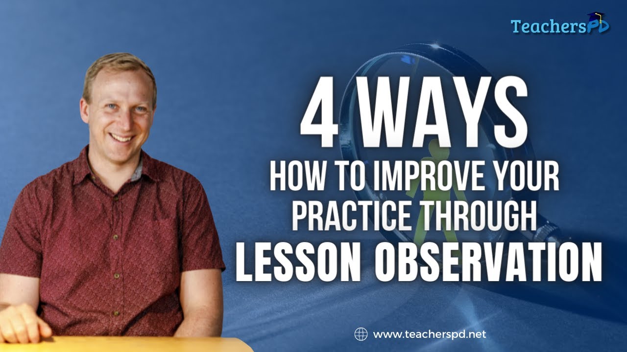 4 Ways On How To Improve Your Practice Through Lesson Observation