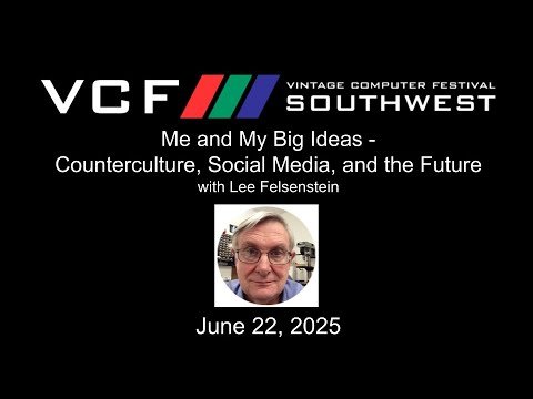 Me and My Big Ideas - Counterculture, Social Media, and the Futurewith Lee Felsenstein