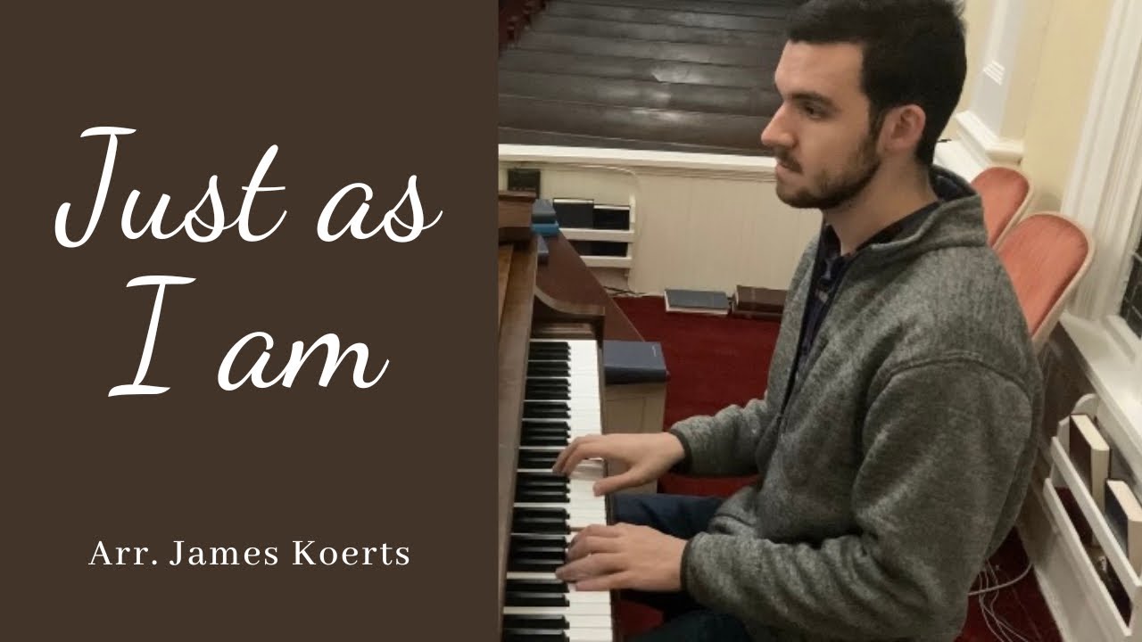Just as I am (arr. James Koerts) - Piano Cover