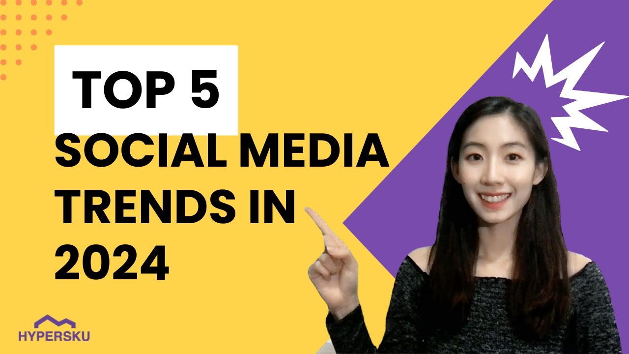 Top 5 Social Media Trends 2024