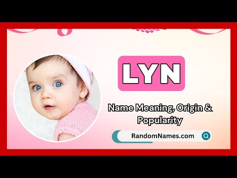Lyn - Baby Girl Name Meaning, Origin & Popularity - RandomNames.com