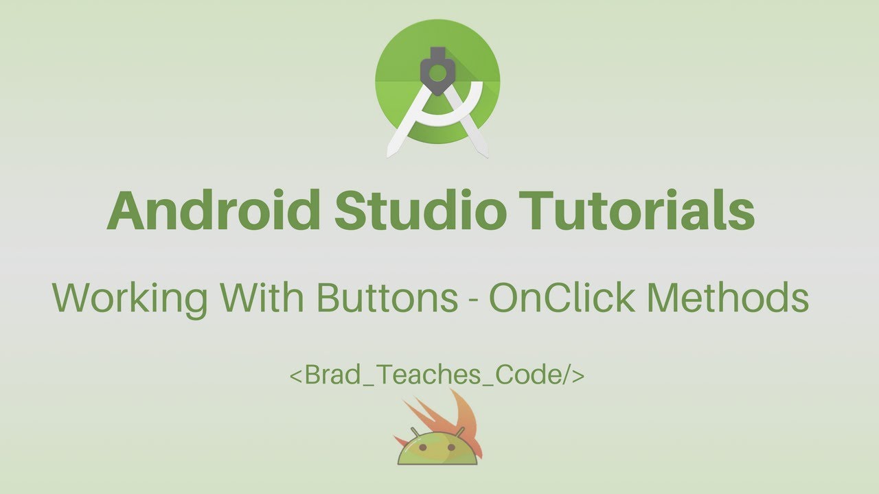Android Studio Tutorial - Working With Buttons - OnClick Methods