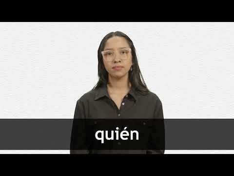 English Translation of “QUIÉN” | Collins Spanish-English Dictionary