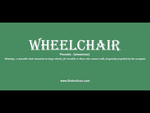 wheelchair: How to pronounce wheelchair with Phonetic and Examples