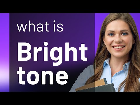 Understanding "Bright Tone" in English