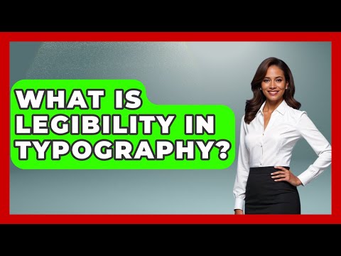 What Is Legibility In Typography? - Graphic Design Nerd