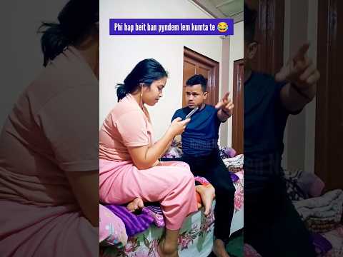 Wat ju toff lem kumta te 😂😂🥵#funny #khasi #comedyfilms