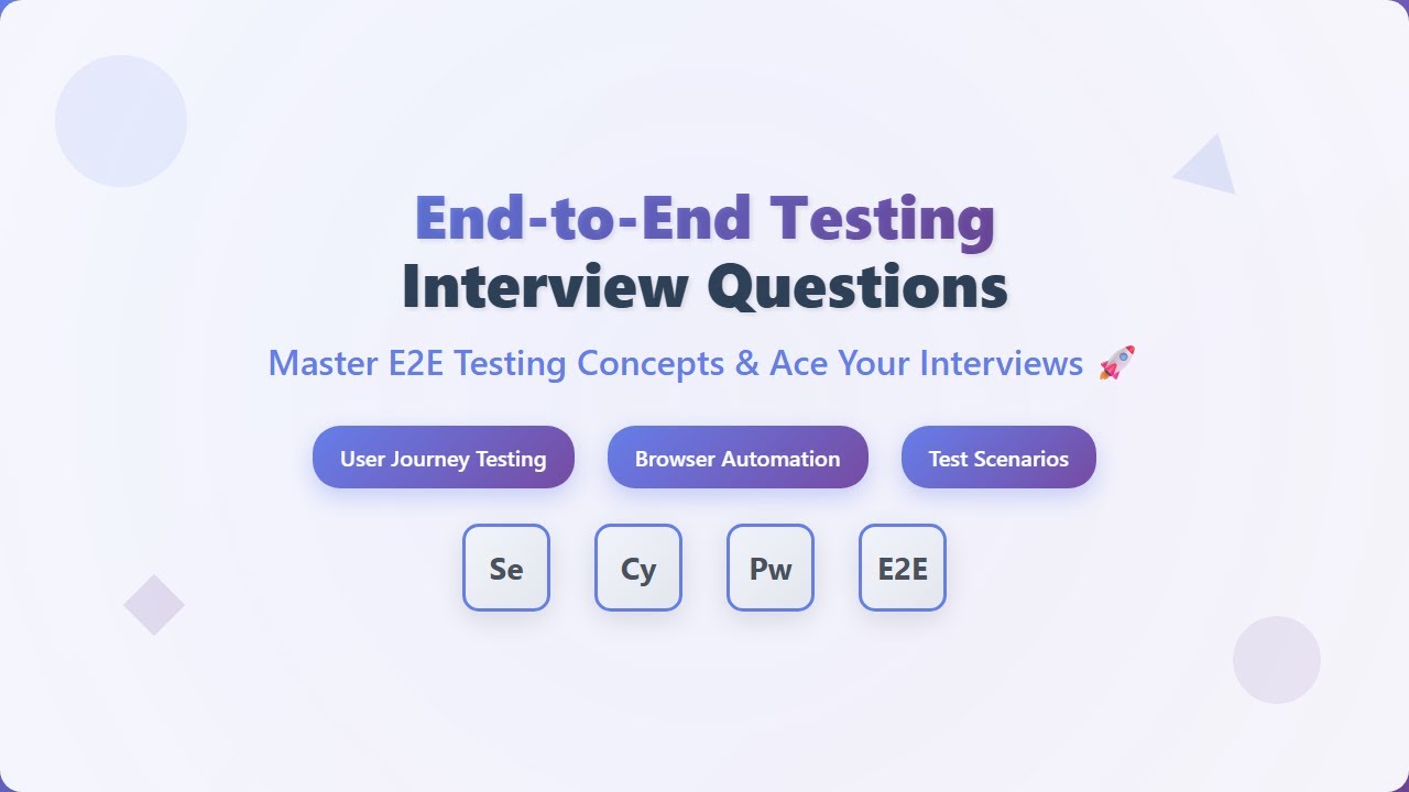 End-to-End Testing Interview Questions 2025 | E2E Testing Complete Guide for Beginners